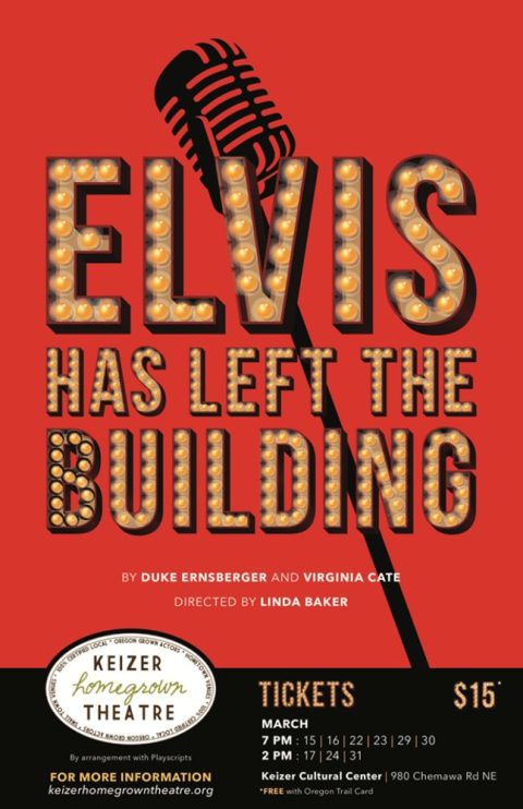 Elvis Has Left the Building - Keizer Homegrown Theatre